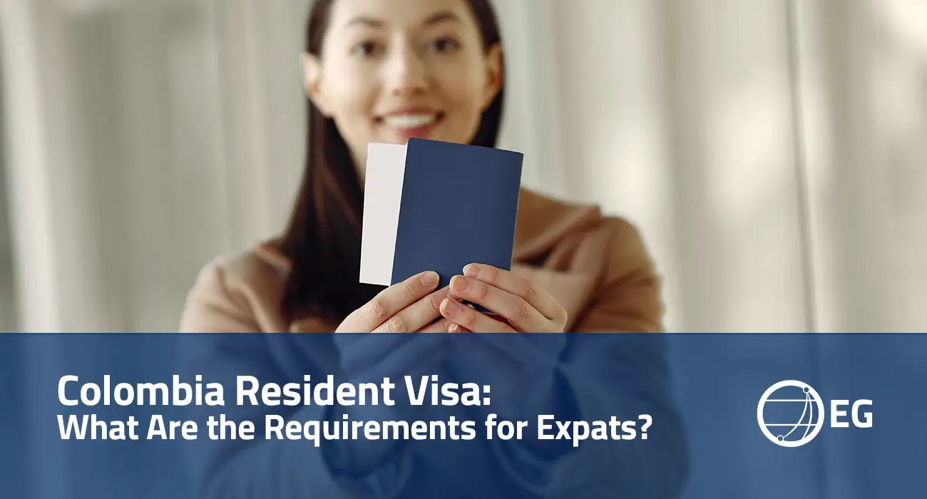 Colombia Resident Visa: What Are the Requirements for Expats? – 2025 Update
